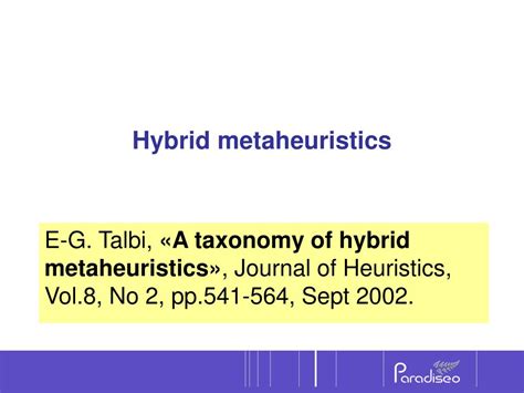 Ppt Parallel And Hybrid Metaheuristics E G Talbi And Paradiseo Team Powerpoint Presentation Id