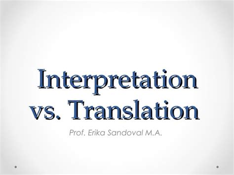 Interpretation Vs Translation Ppt