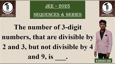 The Number Of 3 Digit Numbers That Are Divisible By 2 And 3 But Not