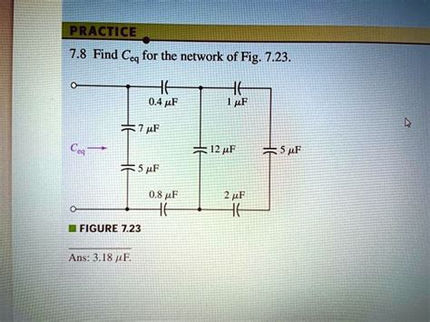 SOLVED PRACTICE 7 8 Find Ceq For The Network Of Fig 7 23 H 0 4F H 1F 7F A 12F 5F T 5F 0