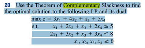 Solved 20 Use The Theorem Of Complementary Slackness To Find