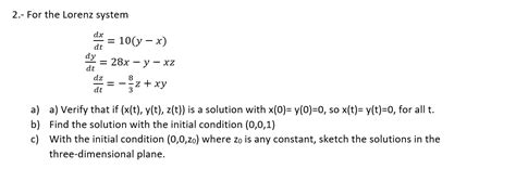 Solved Hi It Is About Differential Equations Lorenz System