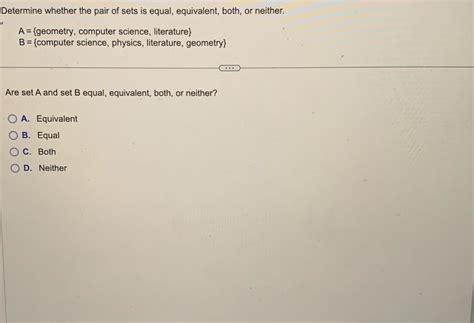 Answered: Determine whether the pair of sets is… | bartleby