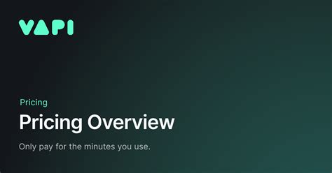 Pricing Overview Vapi