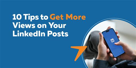 10 Tips To Get More Views On Your Linkedin Posts