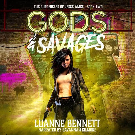 Gods And Savages The Chronicles Of Jesse Ames Book 2