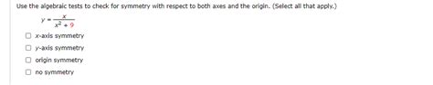 Solved Use The Algebraic Tests To Check For Symmetry With
