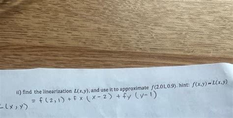 Solved Ii Find The Linearization L X Y And Use It To