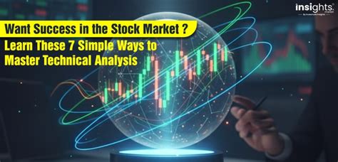 Want Success In The Stock Market Learn These 7 Simple Ways To Master