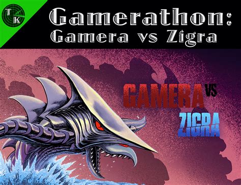 Gamerathon Gamera Vs Zigra