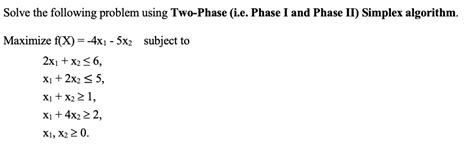 solved solve the following problem using two phase i e