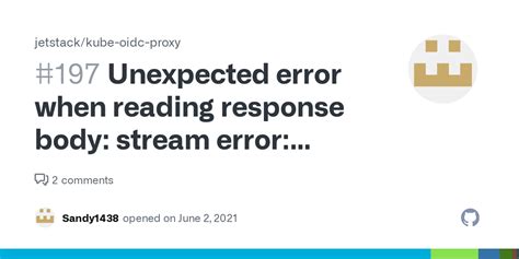 unexpected error when reading response body stream error stream id 1