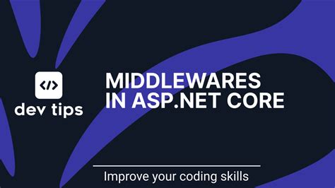 Getting Started With Middlewares In Aspnet Core