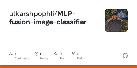 github utkarshpophli mlp fusion image classifier