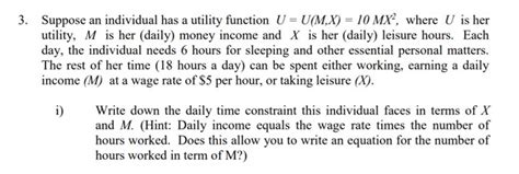 Solved 3 Suppose An Individual Has A Utility Function
