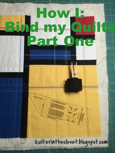 Quilter In The Closet How To Bind A Quilt Part One A How I Do It Free Tutorial
