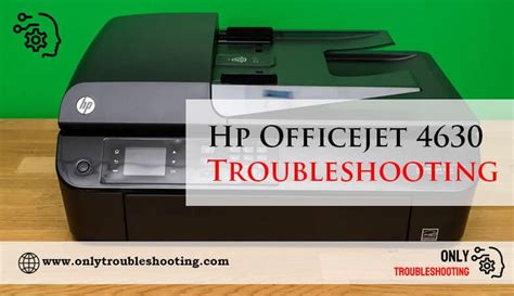 Hp Officejet 4630 Troubleshooting Quick Fixes And Solutions