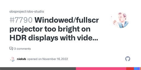 Windowedfullscreen Projector Too Bright On Hdr Displays With Video