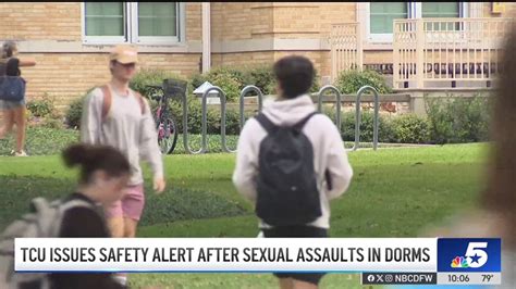 Tcu Issues Safety Alert After Sex Assault In Student Dorms Nbc 5 Dallas Fort Worth