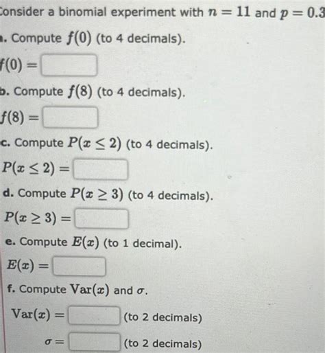 [answered] consider a binomial experiment with n 11 and p 0 3 a compute