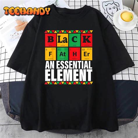 Black Father The Essential Element Fathers Day Funny Dad T Shirt