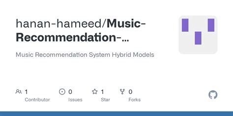 Github Hanan Hameed Music Recommendation System Hybrid Models Music