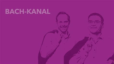 Bach Kanal Mit Michael Maul Und Bernhard Schrammek Mdrde