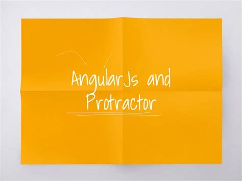 Angularjs And Protractor Ppt