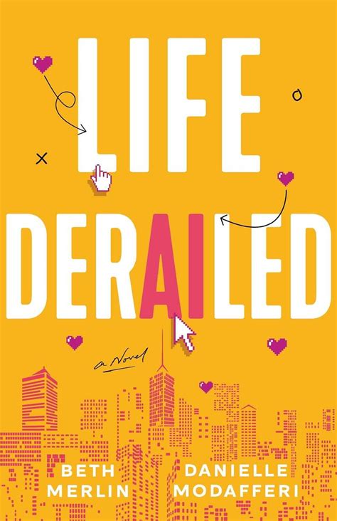Life Derailed By Beth Merlin And Danielle Modafferi Book Review