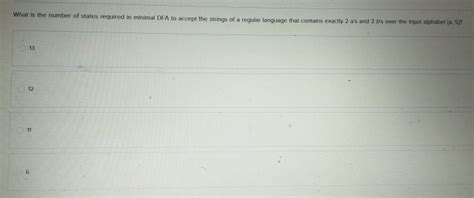 Solved What Is The Number Of States Required In Minimal Dfa