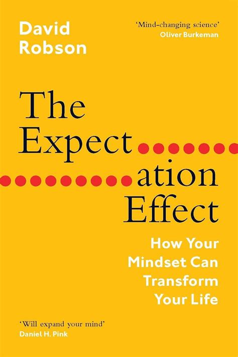The Expectation Effect How Your Mindset Can Transform Your Life Super