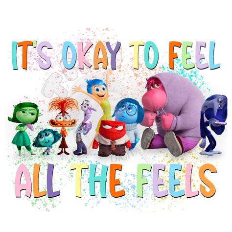 Its Okay To Feel All The Feels Png Files Inside 2 Png Files Png For