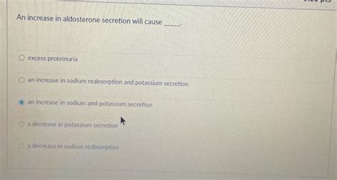 Solved An Increase In Aldosterone Secretion Will Cause