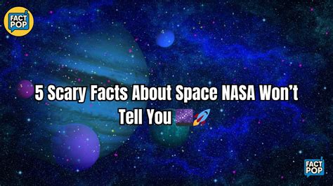 5 Scary Facts About Space Nasa Wont Tell You 🌌🚀 Factpop Youtube