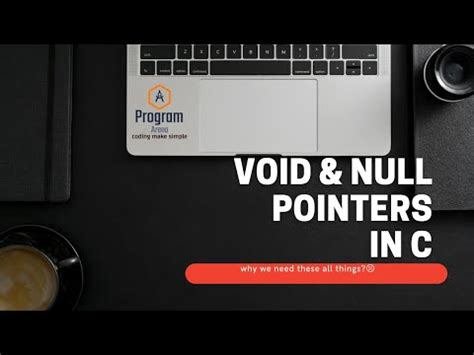 Void Null Pointers Explained Type Casting In Void Pointers Program Arena YouTube