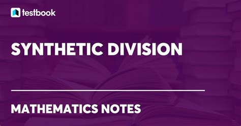 Synthetic Division Polynomials Methods Application And Examples