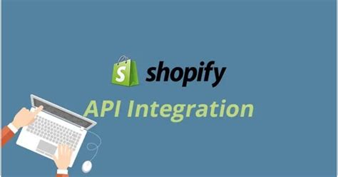 Shopify Api Integration Development For Ecommerce Business