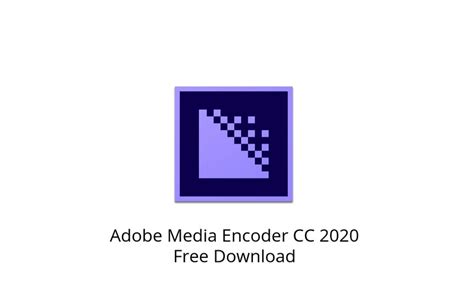 Download Adobe Media Encoder Cc 2020 Full Quyền Vĩnh Viễn Viết Bởi