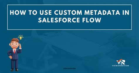 How To Use Custom Metadata In Salesforce Flow