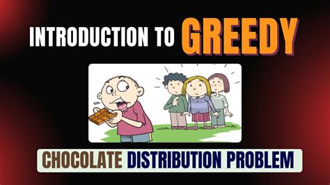 Introduction To Greedy Algorithm Chocolate Distribution Problem