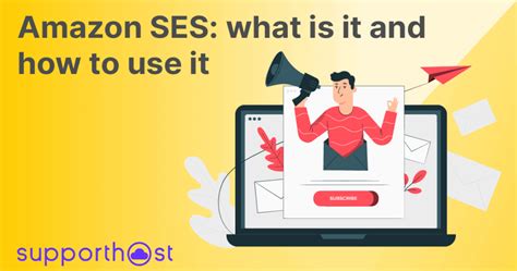 Amazon SES What Is It And How To Use It SupportHost