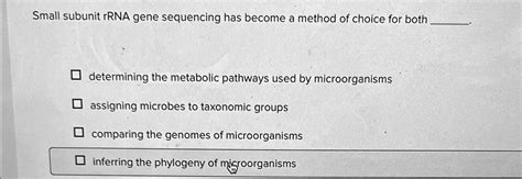 Small Subunit Rrna Gene Sequencing Has Become A Method Of Choice For Both Determining The