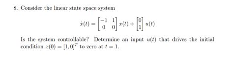 Solved Consider The Linear State Space System T Chegg