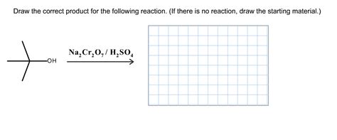 Solved Draw The Correct Product For The Following Reaction