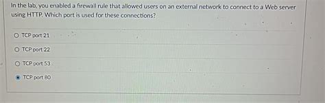 Solved In The Lab You Enabled A Firewall Rule That Allowed Chegg Com