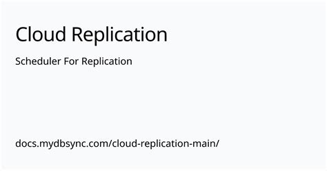 scheduler for replication cloud replication