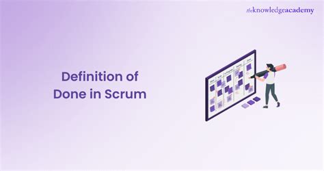 Definition Of Done In Scrum An Overview