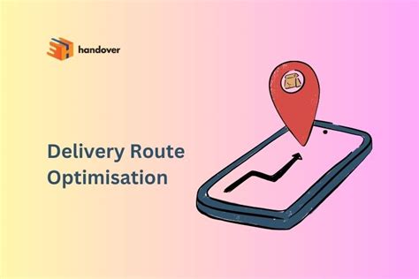 Benefits Of Delivery Route Optimisation Explained Handover