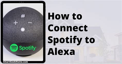 How To Connect Spotify To Alexa Easy Guide