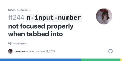 `n Input Number` Not Focused Properly When Tabbed Into · Issue 244 · Tusen Ainaive Ui · Github